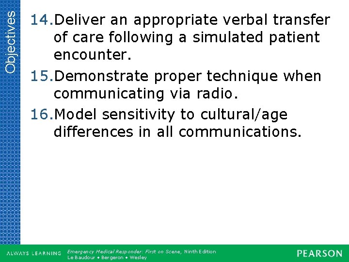 CHAPTER 6 Principles of Effective Communication Emergency Medical