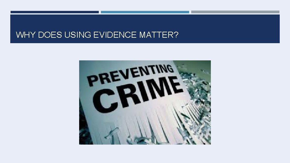 GETTING EVIDENCE INTO USE IN EDUCATION PRESENTED BY