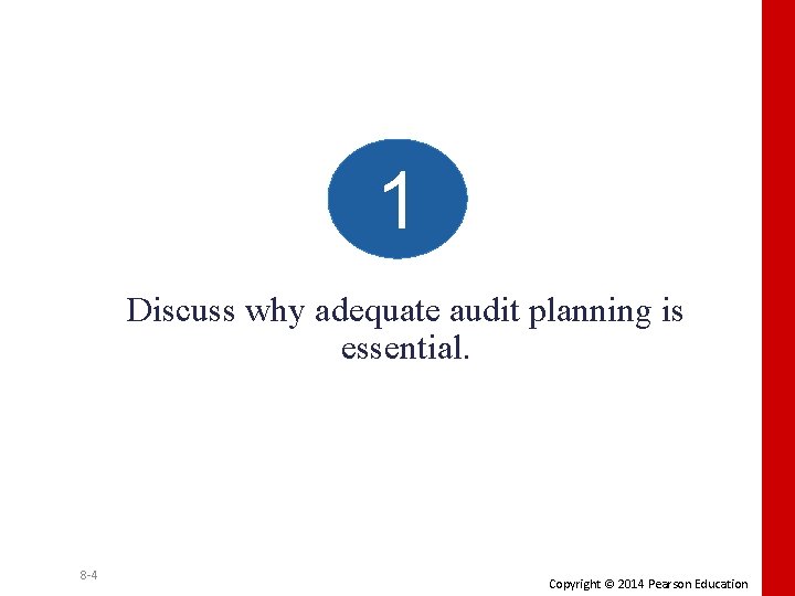 Chapter 8 Audit Planning Copyright 2014 Pearson Education