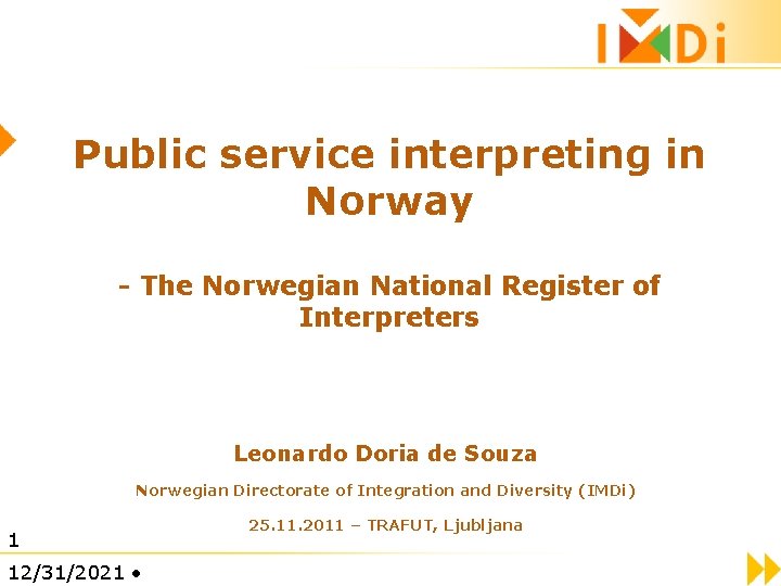 Public service interpreting in Norway The Norwegian National