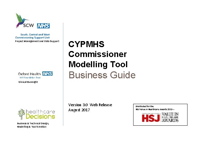 Project Management and Data Support Clinical Oversight CYPMHS