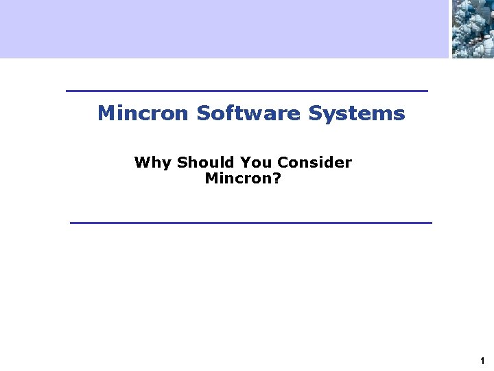 Mincron Software Systems Why Should You Consider Mincron