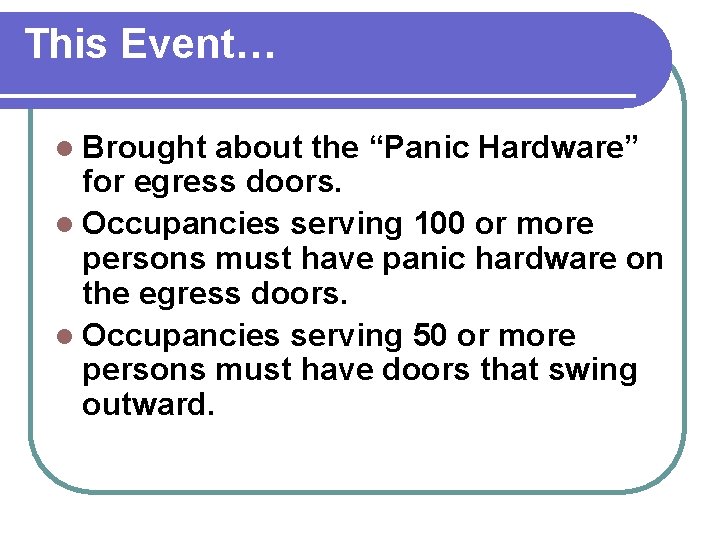 Occupant Safety in Public Assembly Occupancies Presented by