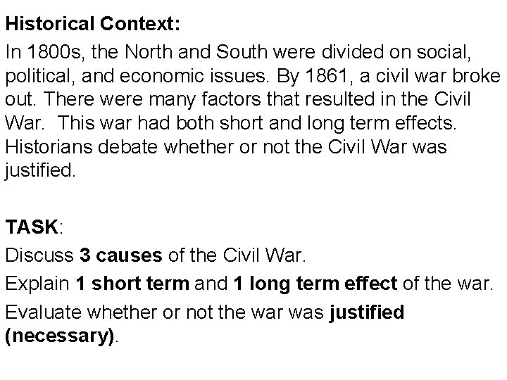 Historical Context In 1800 s the North and