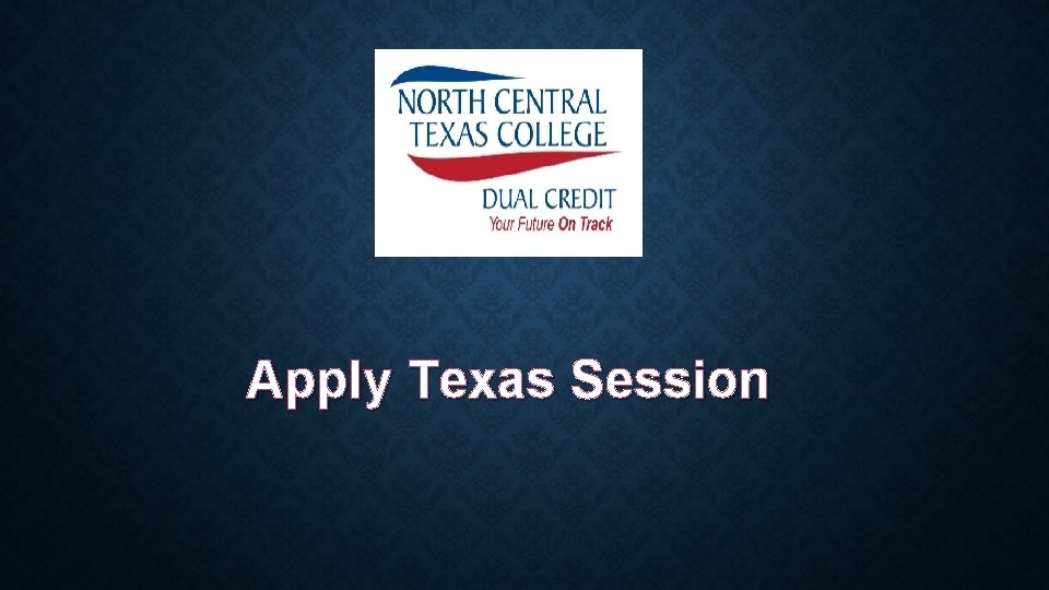 Apply Texas Session You are creating a profile
