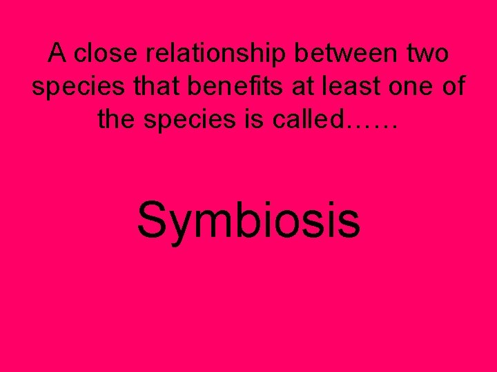 Science Review Section 1 Interactions Among Living Things