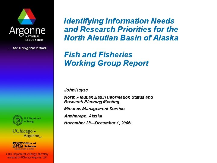 Identifying Information Needs and Research Priorities for the