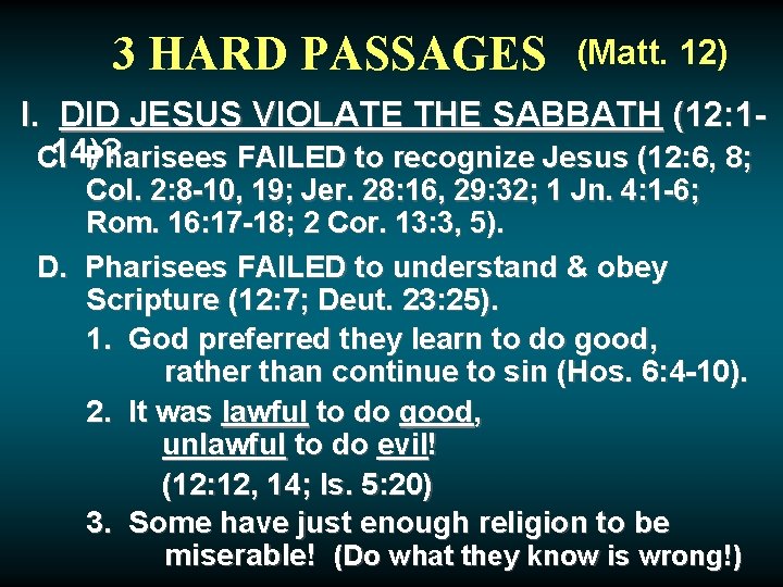 Matt 12 Matthew 12 7 But if ye