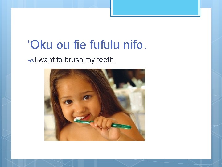 Daily Activities Hayleigh Davis Personal Hygiene Helu ulu