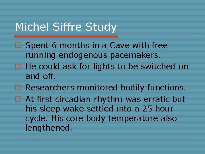 Biological Rhythms o These are patterns of activity