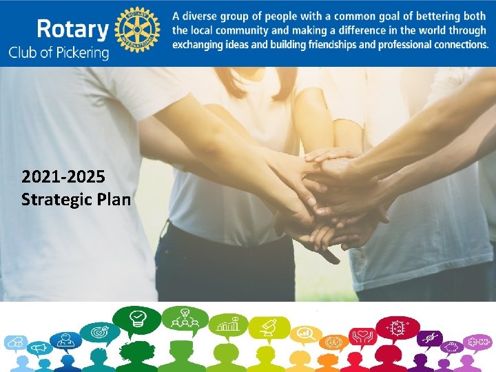 2021 2025 Strategic Plan This is Rotarys plan