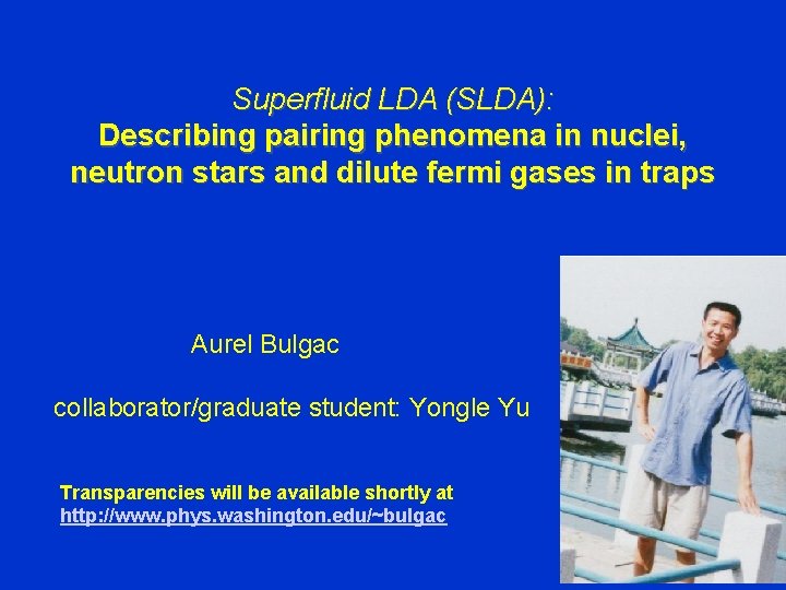 Superfluid LDA SLDA Describing pairing phenomena in nuclei