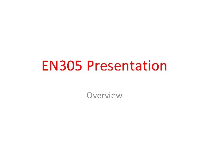 EN 305 Presentation Overview Score The EN 305