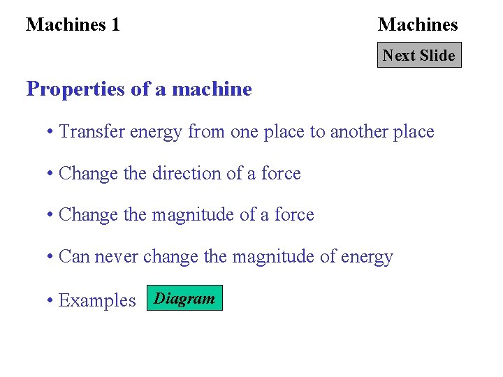 Machines 1 Machines Next Slide Properties of a