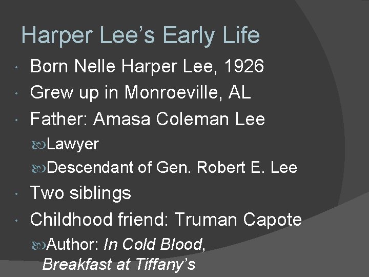 Harper Lees Early Life Born Nelle Harper Lee