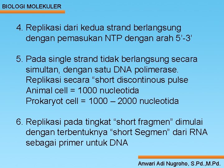 BIOLOGI MOLEKULER DOGMA SENTRAL GENETIK Anwari Adi Nugroho