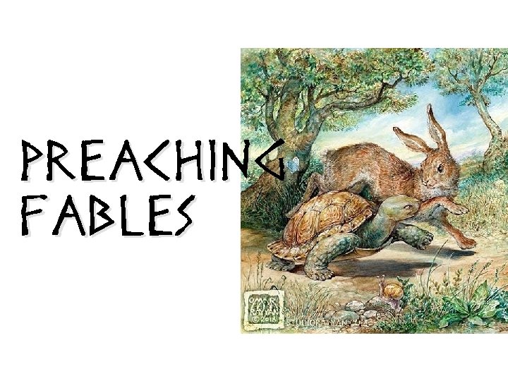 Preaching Fables What are fables Mythos perhaps from