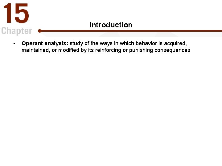 CHAPTER 15 SKINNERS OPERANT ANALYSIS Introduction Operant analysis