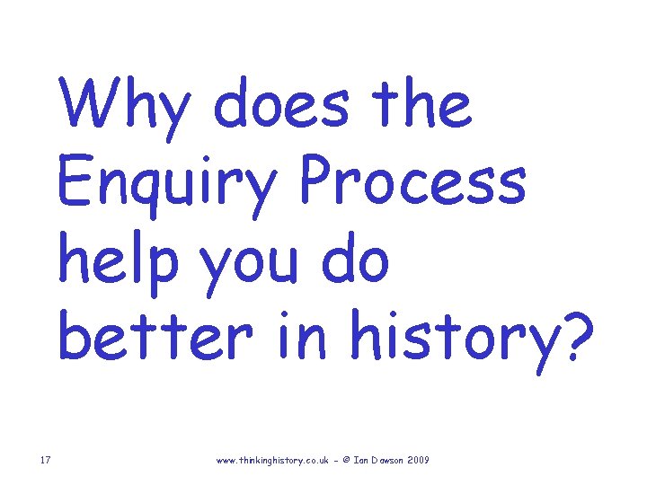 Thinking History Remembering the Enquiry Process IAN DAWSON