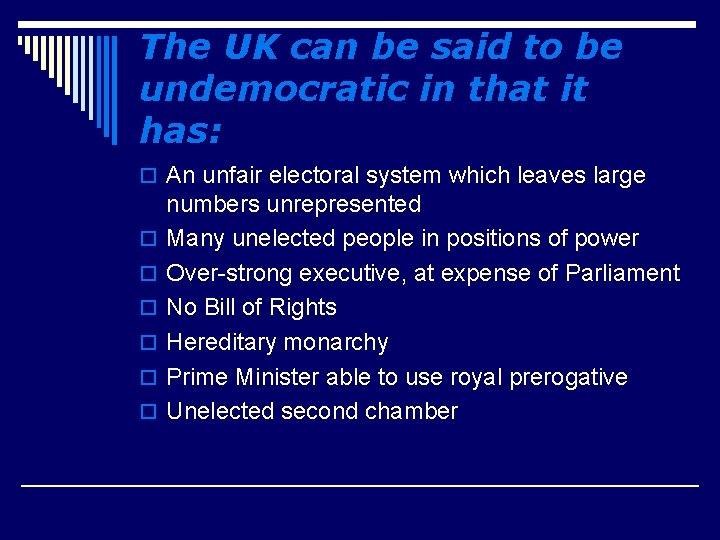 DEMOCRACY IN THE UK The UK can be