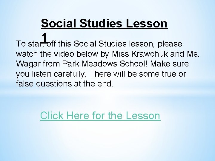 Social Studies Lesson 1 To start off this