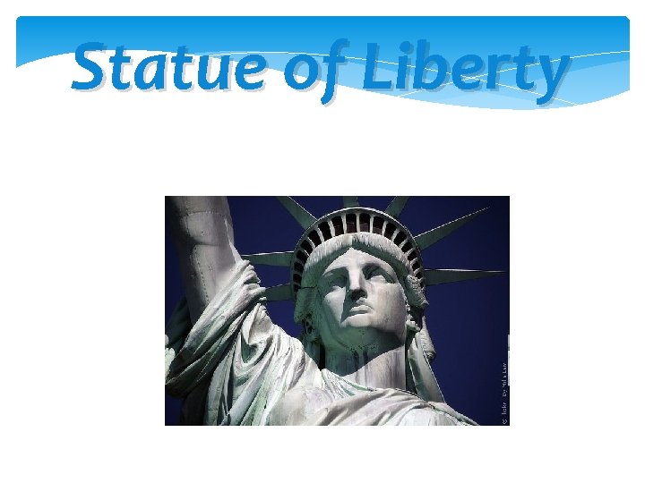 Statue of Liberty Statue of Liberty a symbol