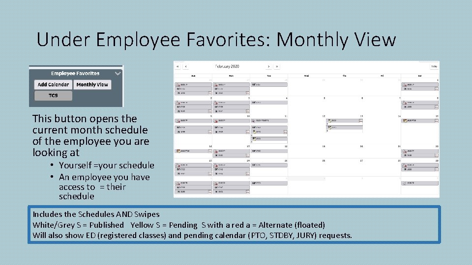 DIFFERENT BUTTONS for VIEWING SCHEDULES Under Employee Navigator