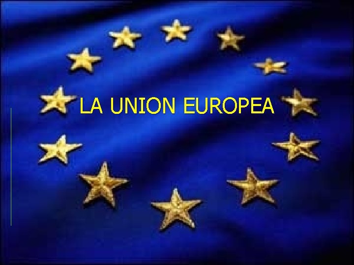 LA UNION EUROPEA Cronologa 1950 1960 se crea