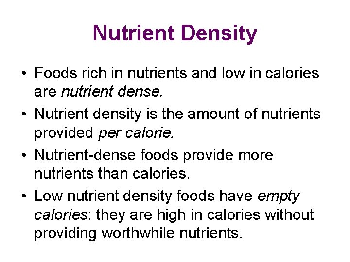 EXAMINING FOOD NUTRIENTS AND THE BODY Food Science
