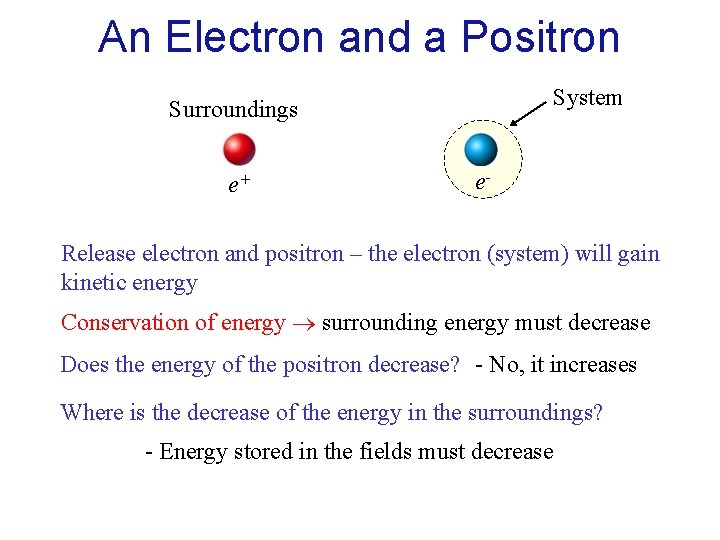 An Electron and a Positron System Surroundings e