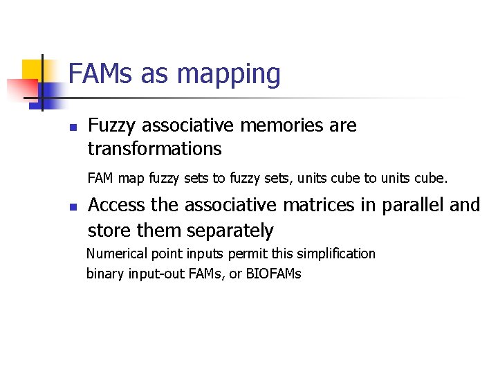 Chapter 8 Fuzzy Associative Memories Li Lin 2004
