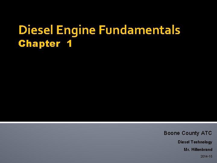 Diesel Engine Fundamentals Chapter 1 Boone County ATC