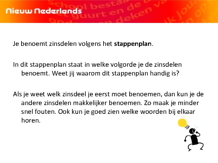 Stappenplan zinsdelen Hoofdstuk 1 Grammatica zinsdelen Stappenplan ...