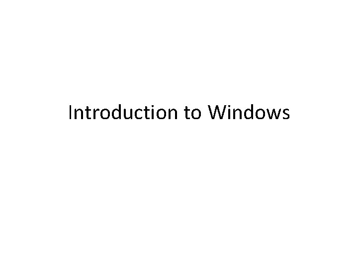 Introduction to Windows Desktop Large area you see