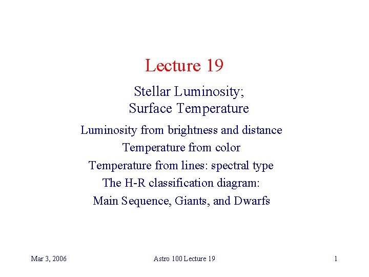 Lecture 19 Stellar Luminosity Surface Temperature Luminosity from