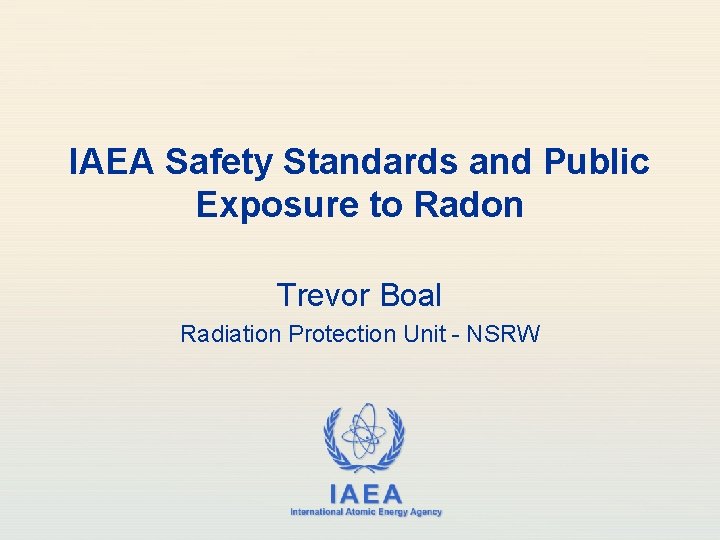 IAEA Safety Standards and Public Exposure to Radon