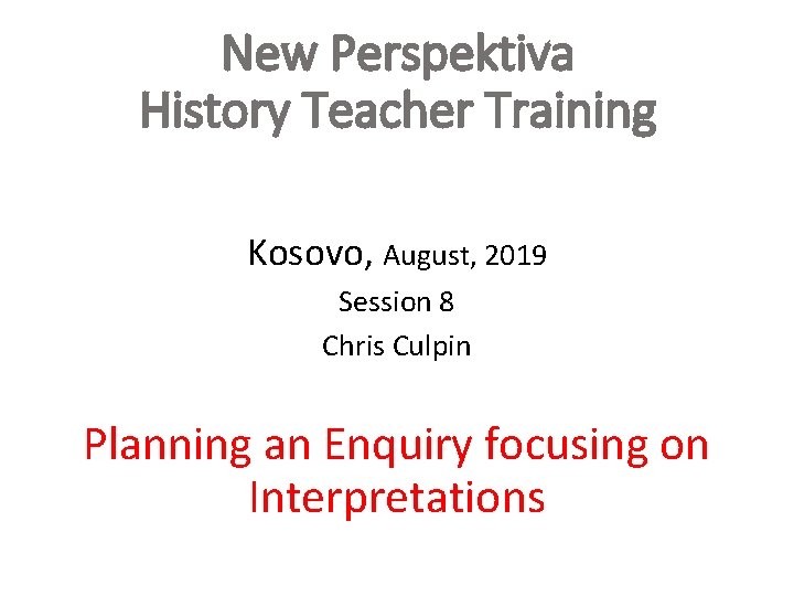 New Perspektiva History Teacher Training Kosovo August 2019