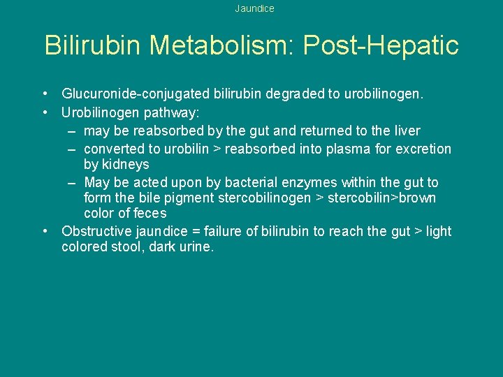 Jaundice Jaundice Bilirubin Metabolism Prehepatic Hepatic Posthepatic ...