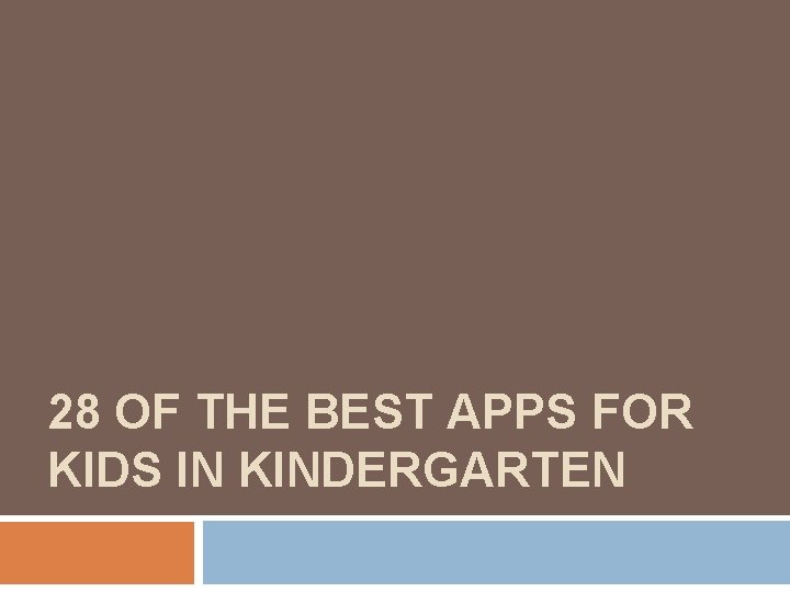 28 OF THE BEST APPS FOR KIDS IN