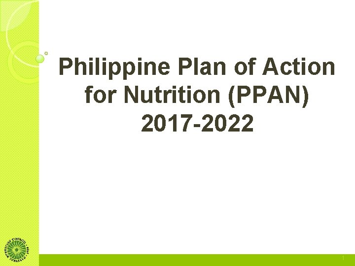 Philippine Plan of Action for Nutrition PPAN 2017