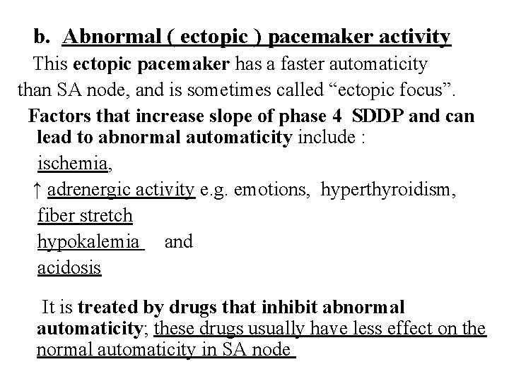CARDIAC ARRHYTHMIAS The SA node has the fastest