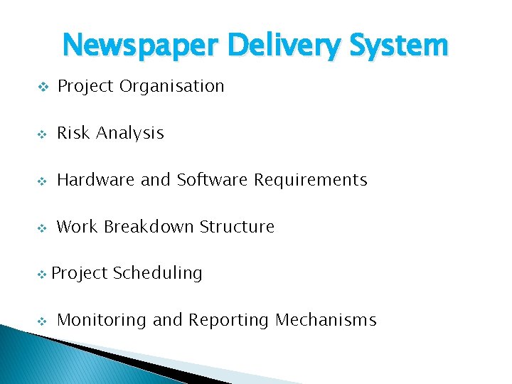 Management and Organisational Behaviour Newspaper Delivery System Project