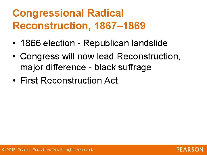 Chapter 15 Reconstruction 1865 1877 2015 Pearson Education