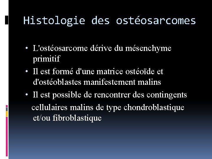 OSTEOSARCOME CHONDROBLASTIQUE A PROPOS DUN CAS S MILADI