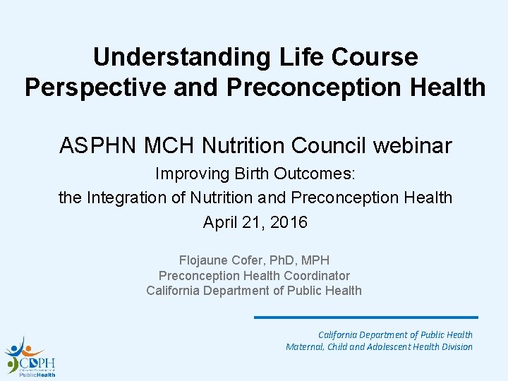 Understanding Life Course Perspective and Preconception Health ASPHN