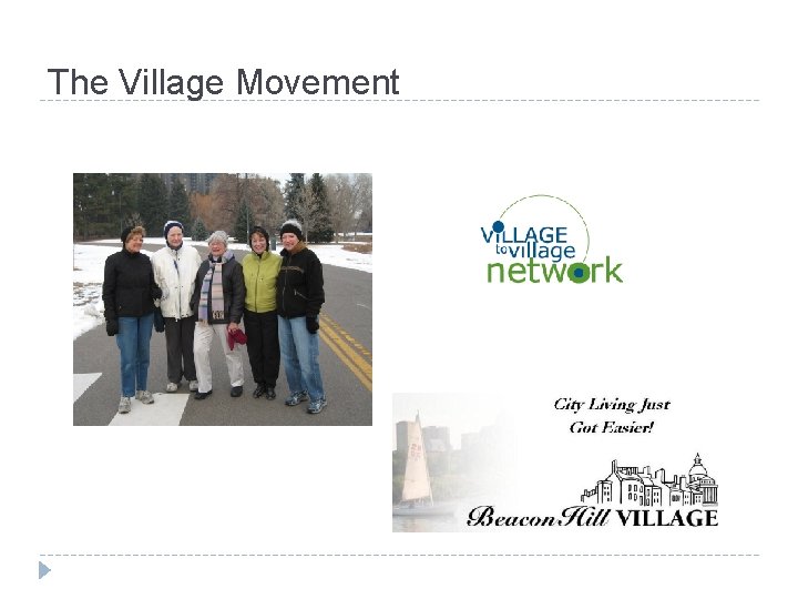 The Village Movement Mission Connecting neighbors across ages