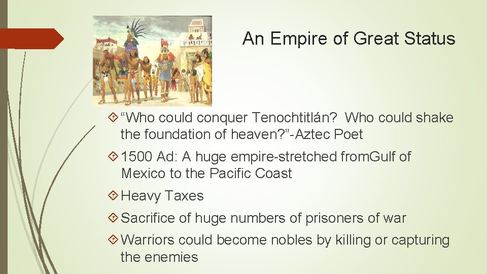 The Aztecs Capital City 1300 s Aztecs settled