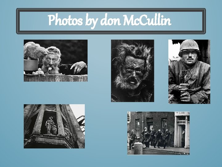 Don Mc Cullin About Don Mc Cullin He