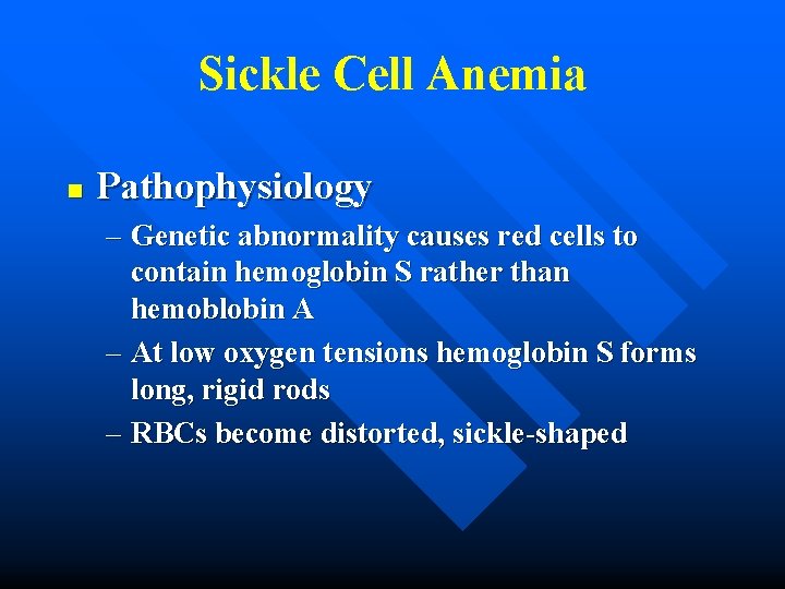 Hematologic Emergencies Sickle Cell Anemia n Pathophysiology Genetic