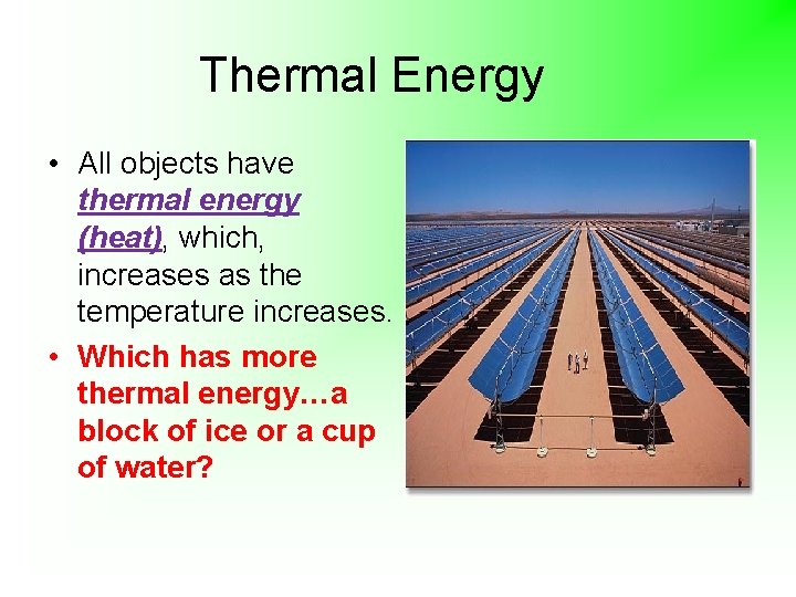 Types of Energy What is energy Energy is